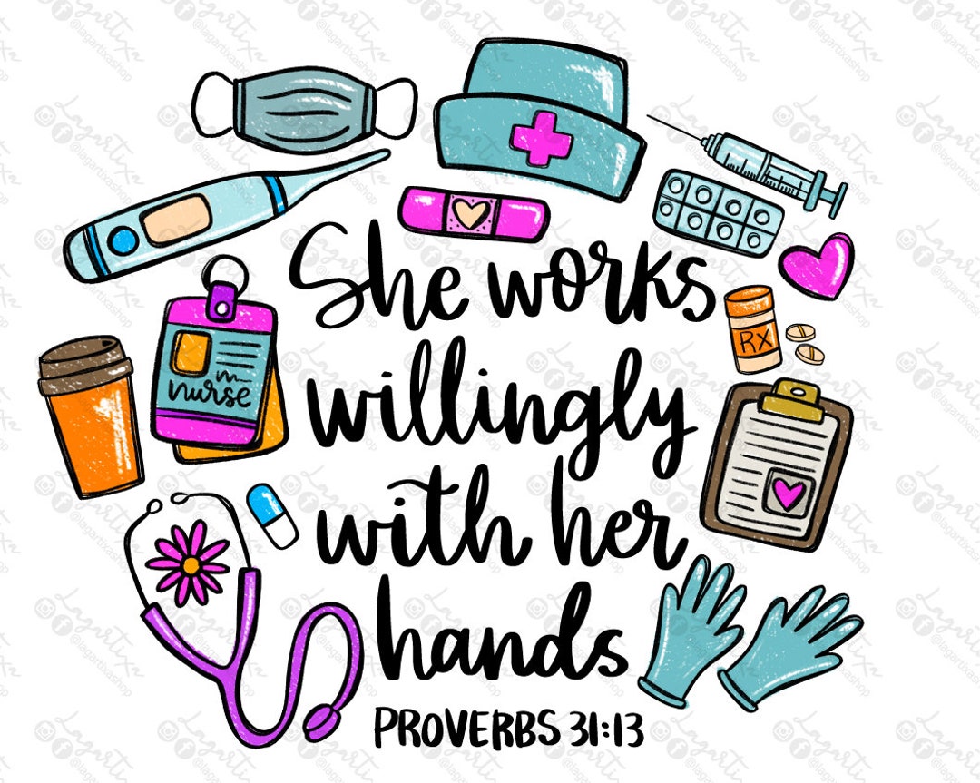 Nurse Proverbs 31:13 | PNG Design International Nurses Day Doctor ...