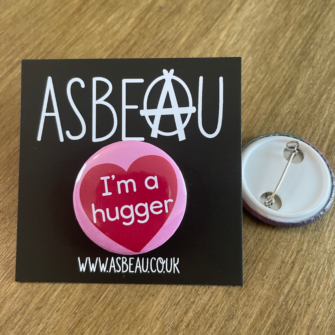 Buy 4 Get 5th Free I'M A HUGGER Funny Button Badge 32mm - Etsy