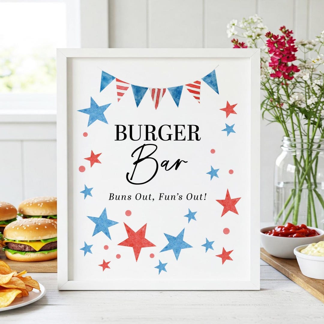Patriotic Burger Bar Sign: 4th of July BBQ Decor (5x7 & 8x10 Digital ...