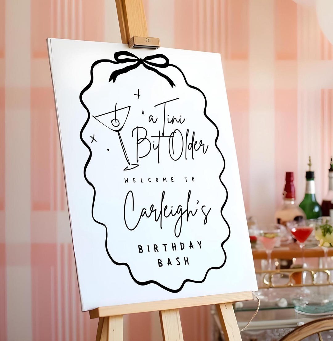 A Tini Bit Older Birthday Welcome Sign, Trendy Whimsical Birthday Theme ...