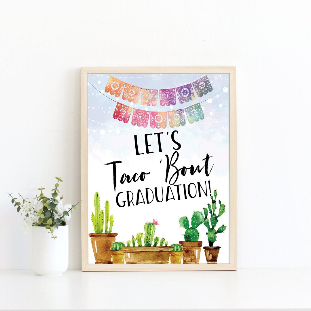 Let's Taco 'bout Graduation Print Fiesta Theme Instant Download Digital ...