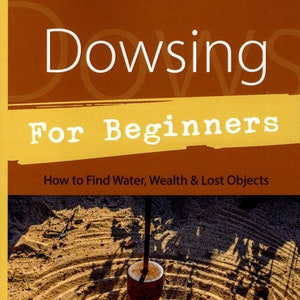 Dowsing for Beginners Book How to Find Water Lost Objects Wealth Witch ...