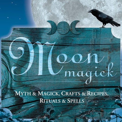 Moon Magick Book Myth & Magic Crafts Recipes Rituals and | Etsy