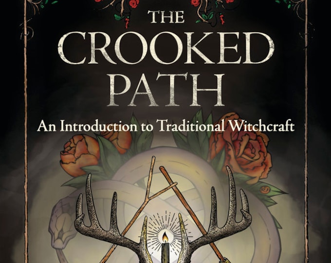 The Crooked Path Book an Introduction to Traditional Witchcraft Witch ...