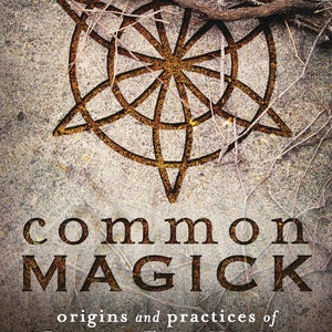 Common Magick Book Origins & Practices of British Magic Witch Craft ...