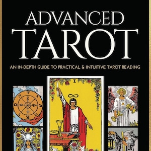 Advanced Tarot Book In-depth Guide to Practical & Intuitive Tarot Card ...