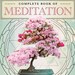 Complete Book of Meditation Comprehensive Guide to Effective Techniques ...