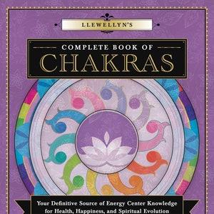 Complete Book of Chakras Definitive Source of Energy Center Knowledge ...