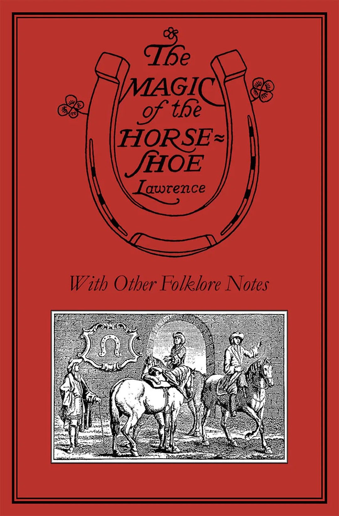 The Magic of the Horseshoe Book With Other Folklore Notes Traditional ...