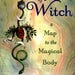 Anatomy of A Witch Book Map to the Magical Body Witchcraft Craft Magic ...