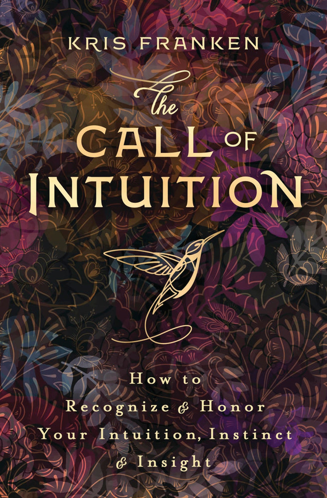 The Call of Intuition Book How to Recognize & Honor Insight Instinct ...