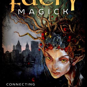 Urban Faery Magic Book Fae in the Modern World Fairy Magick Faerie ...