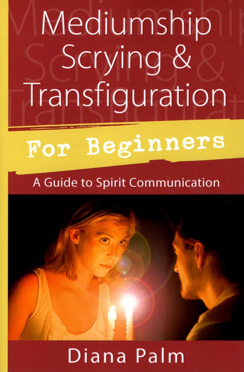 Mediumship Scrying & Transfiguration for Beginners Book Guide to Spirit ...