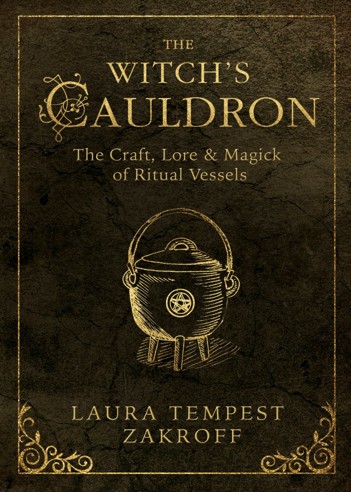 The Witch's Cauldron Book the Craft Lore & Magick of Ritual Vessels ...