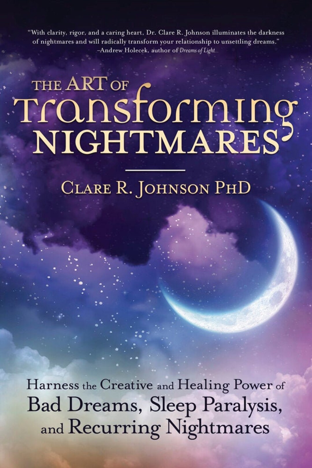 The Art of Transforming Nightmares Book Harness the Creative & Healing ...
