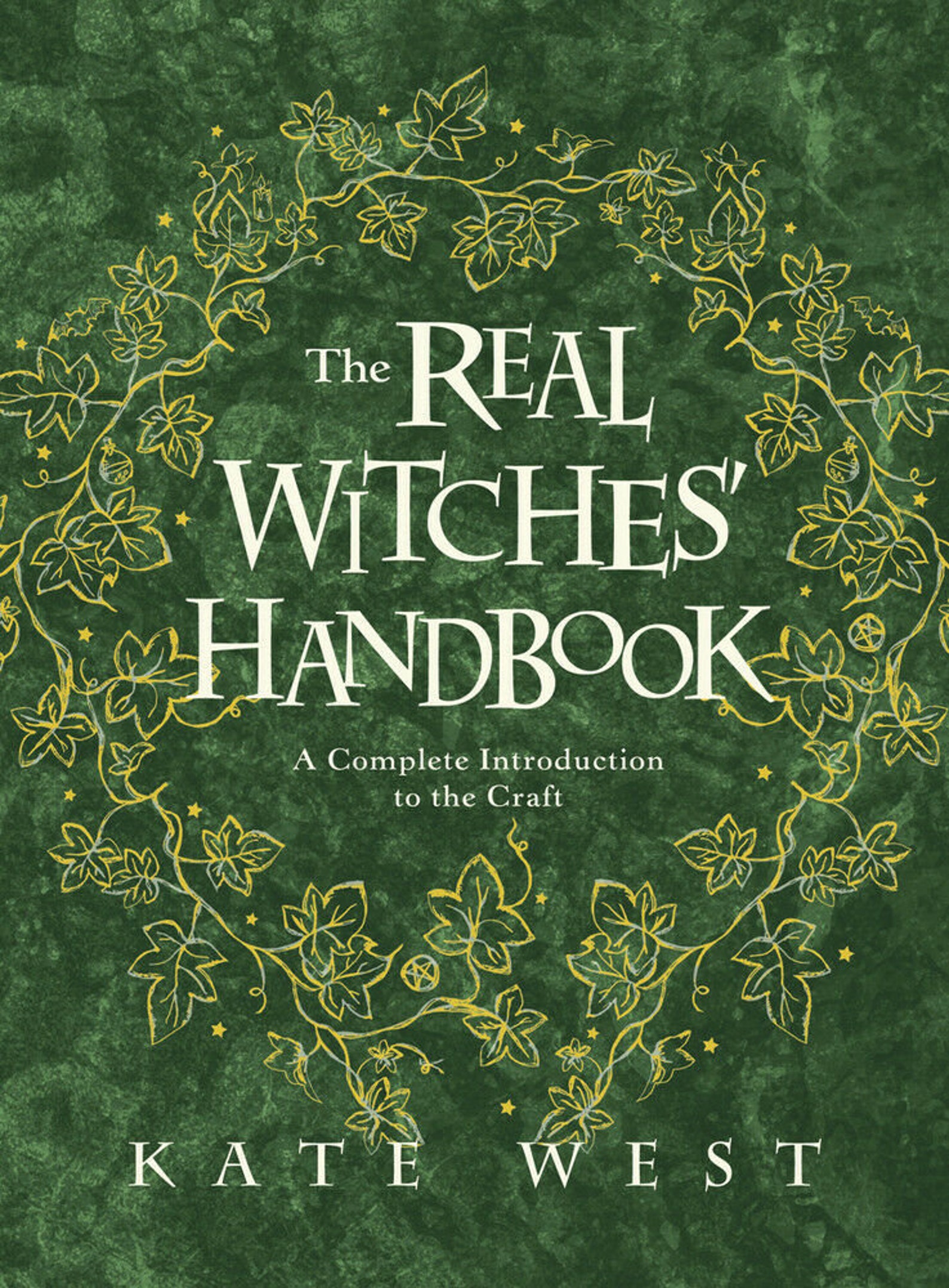 Real Witches' Craft Handbook Complete Introduction to the Craft ...