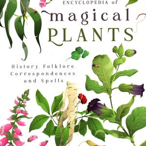 The Witches' Encyclopedia of Magical Plants Book History Folklore ...