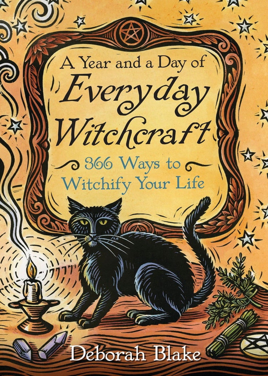 A Year & A Day of Everyday Witchcraft Book 366 Ways to Witchify Your ...