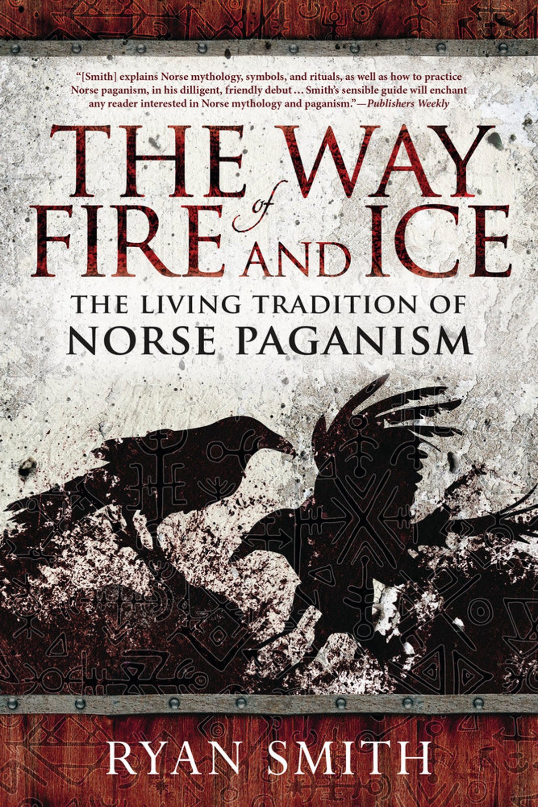 The Way of Ice and Fire Book Living Tradition of Norse Paganism Pagan ...