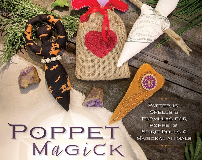 Poppet Magick Book Patterns Spells & Formulas for Poppets Spirit Dolls ...