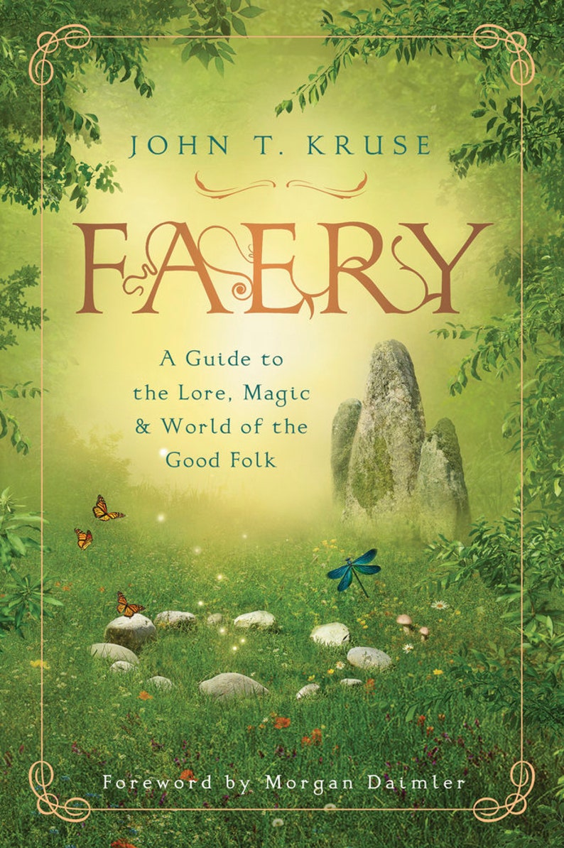 FAERY Guide to the Lore Magic & World of the Good Folk Book John T ...