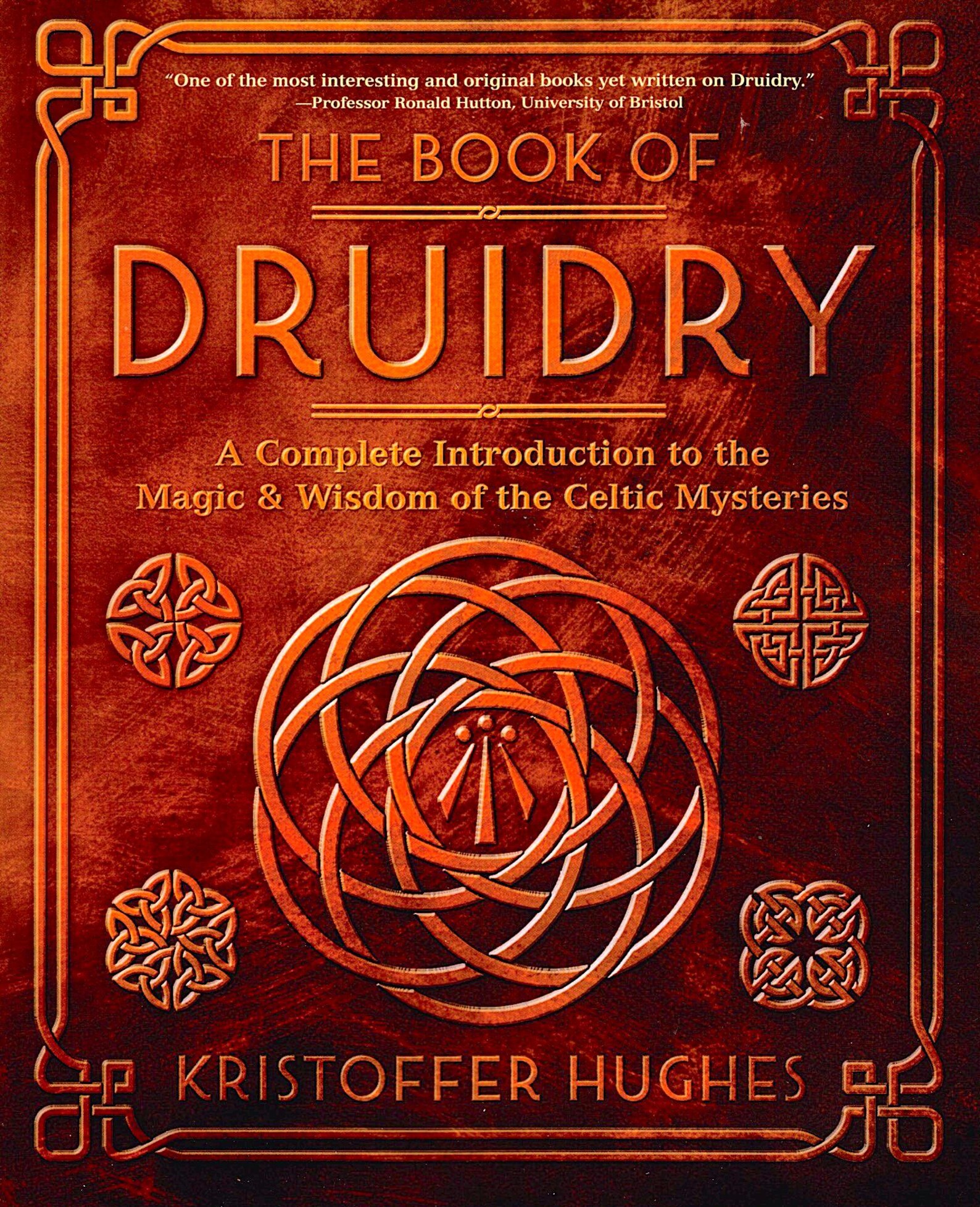 Book of Druidry Complete Intro to the Magic & Wisdom of the Celtic ...