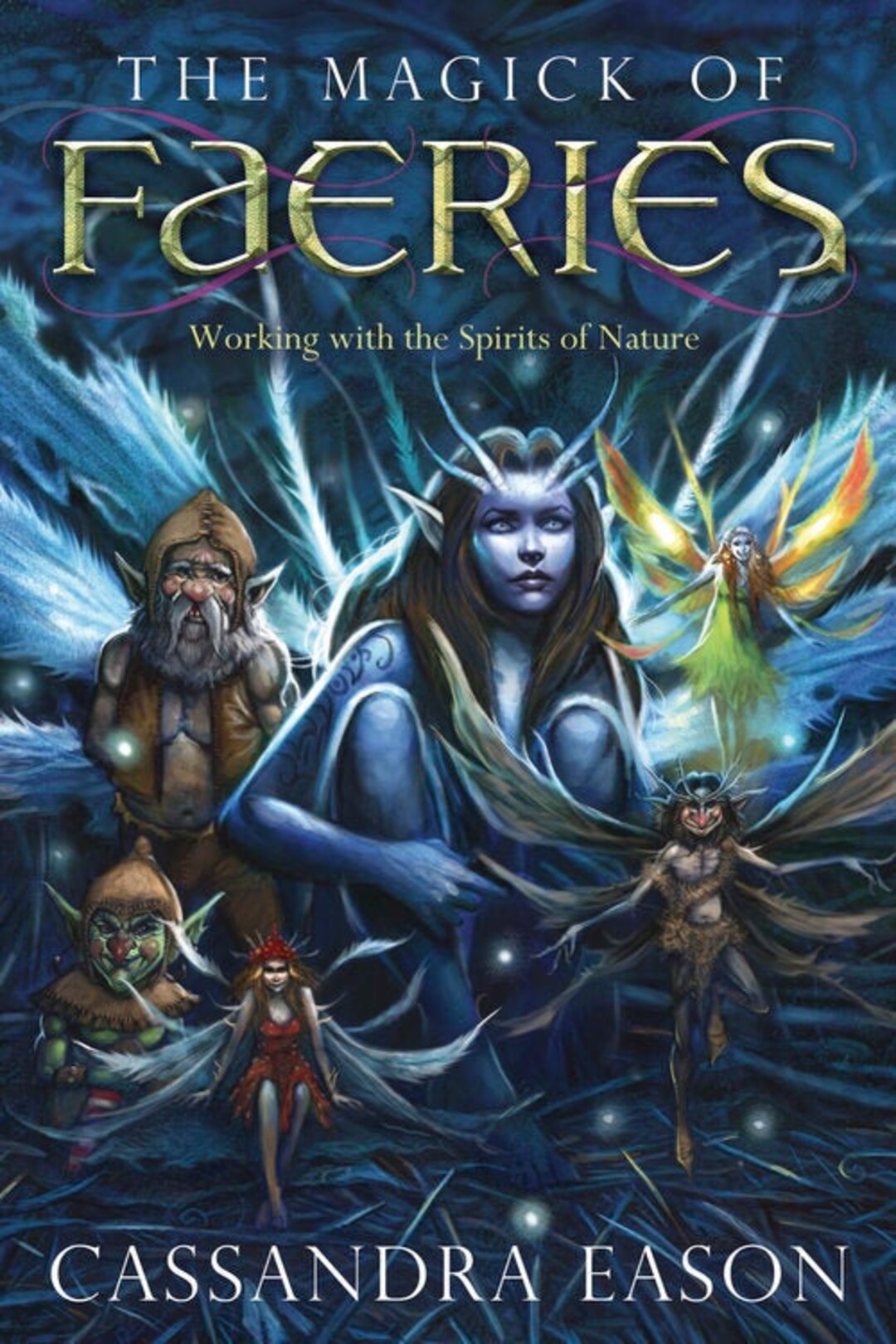 The Magick of Faeries Book Working With Spirit of Nature Witchcraft ...