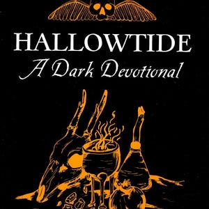 Hallowtide HARDCOVER Book Hallow Tide A Dark Devotional Magick Folk ...