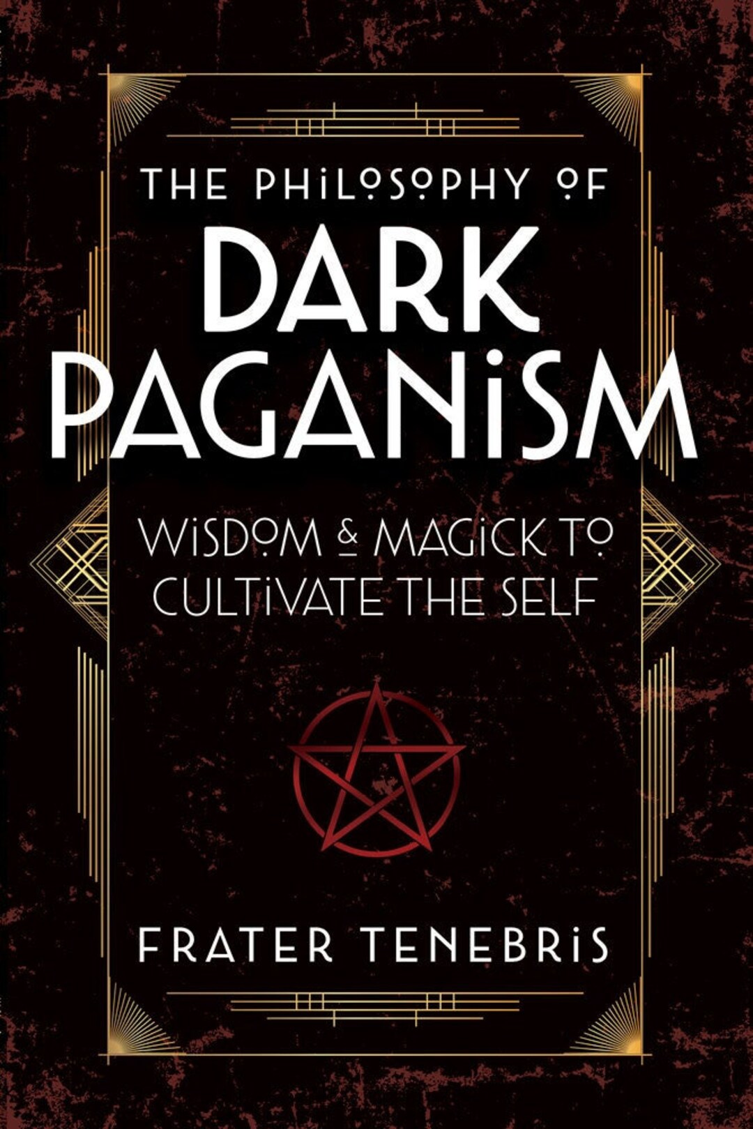 The Philosophy of Dark Paganism Book Wisdom & Magick to Cultivate the ...