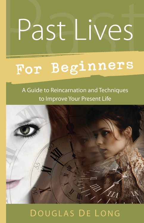 Past Lives for Beginners Book Guide to Reincarnation & How to Uncover ...