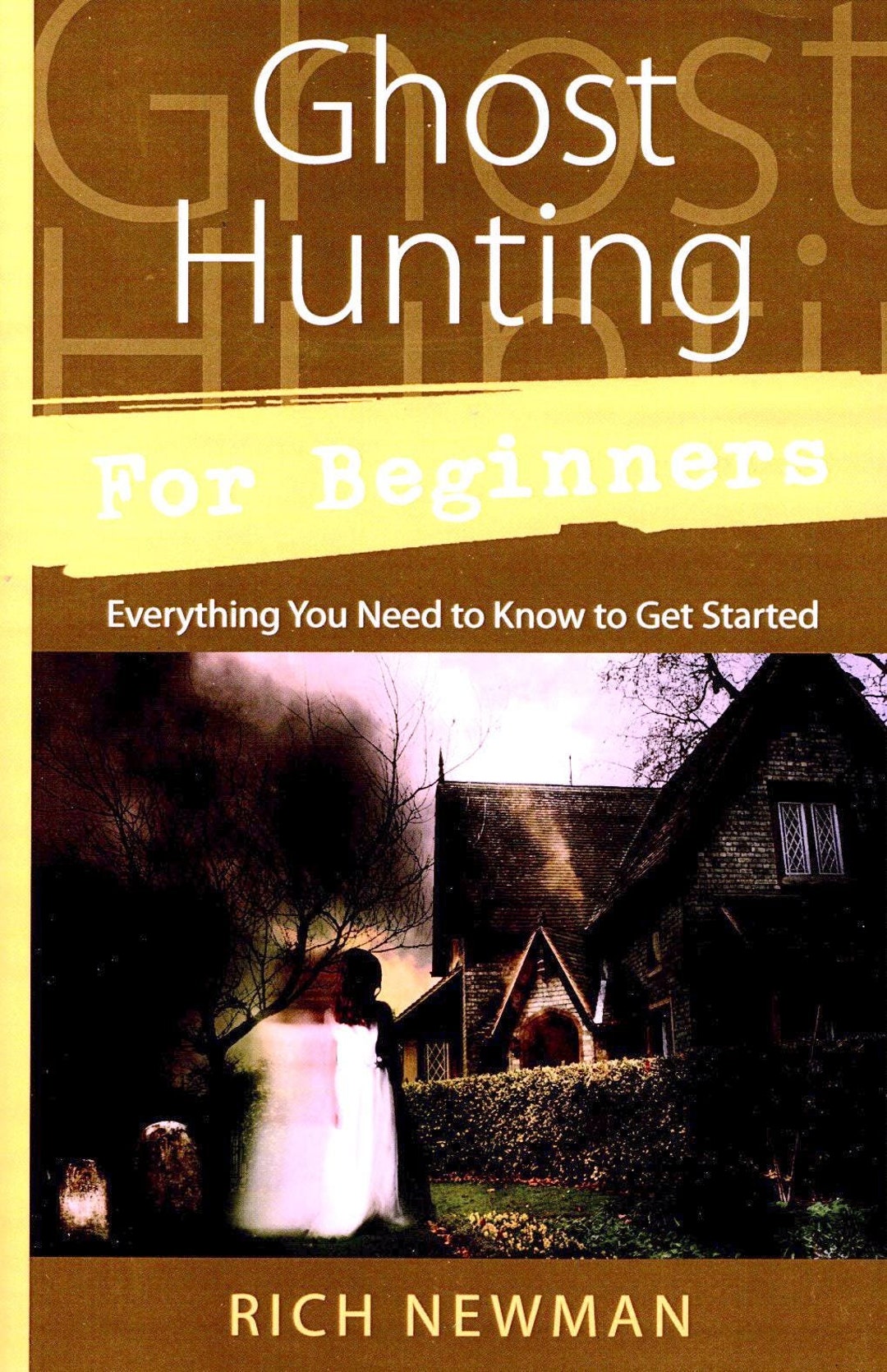 Ghost Hunting for Beginners Book Paranormal Investigating Spirit ...