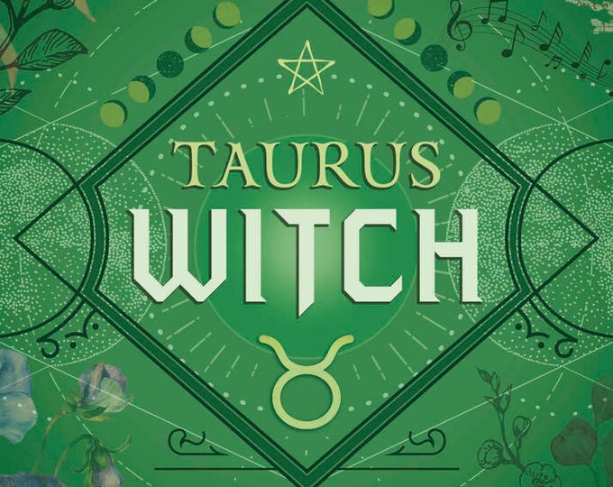 Taurus Witch Book Unlock the Magic of Your Sun Sign Magick Witch Craft ...