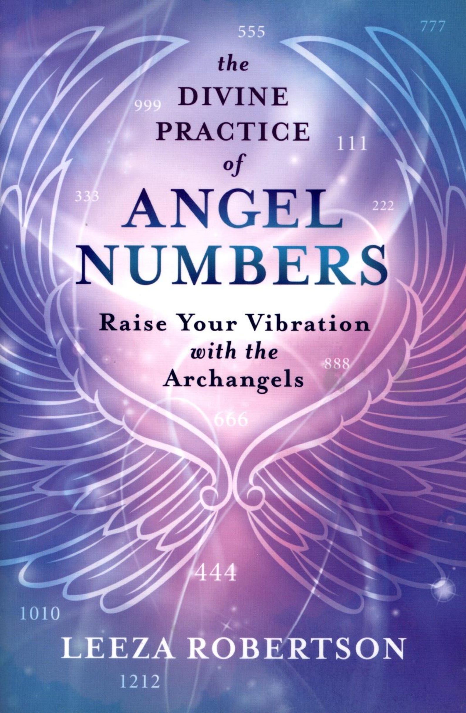 The Divine Practice of Angel Numbers Book Angelic Numerology Number ...