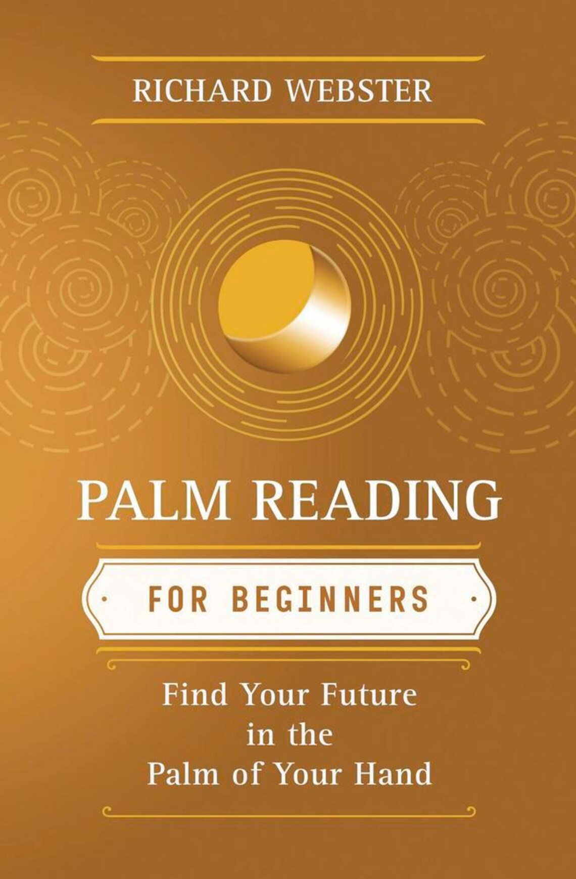 Palm Reading for Beginners Book Find Your Future in the Palm of Your ...