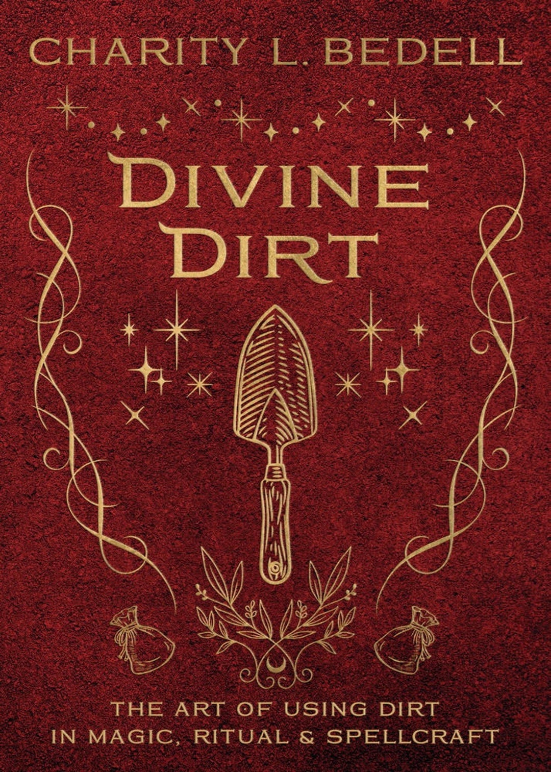 Divine Dirt Book Art of Using Soil in Magic Ritual & Spellcraft Magick ...