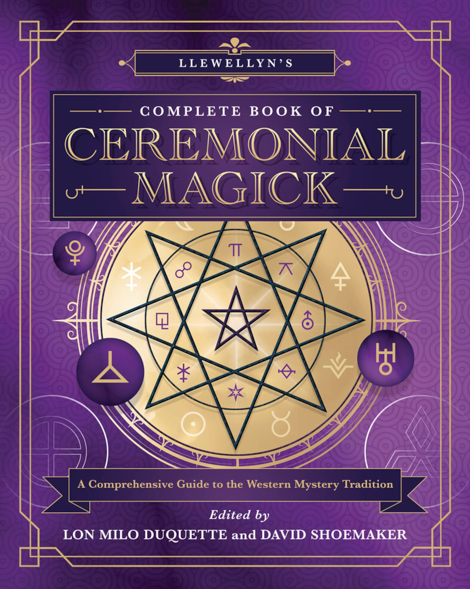 Complete Book of Ceremonial Magick A Comprehensive Guide to the Western ...