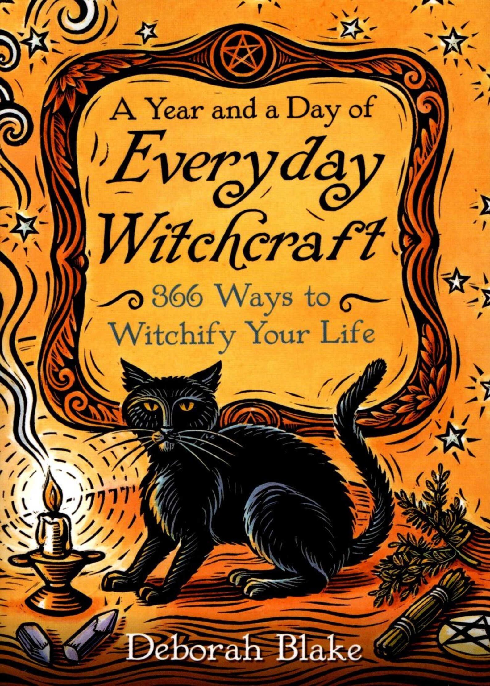 A Year & A Day of Everyday Witchcraft Book 366 Ways to Witchify Your ...