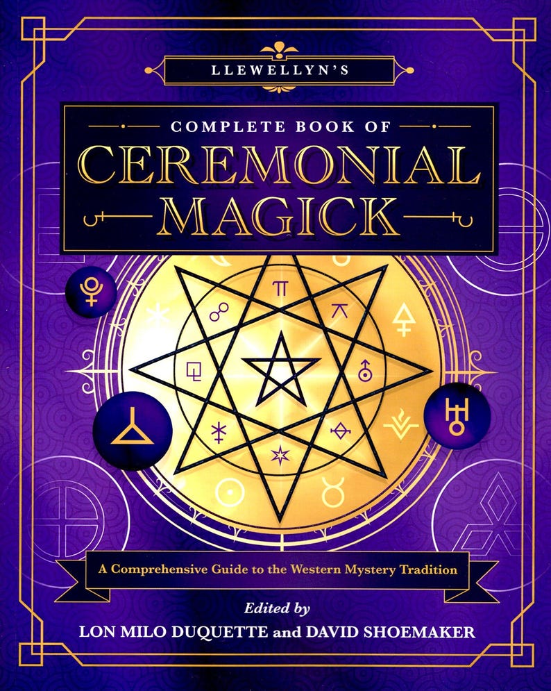 Complete Book of Ceremonial Magick A Comprehensive Guide to the Western ...