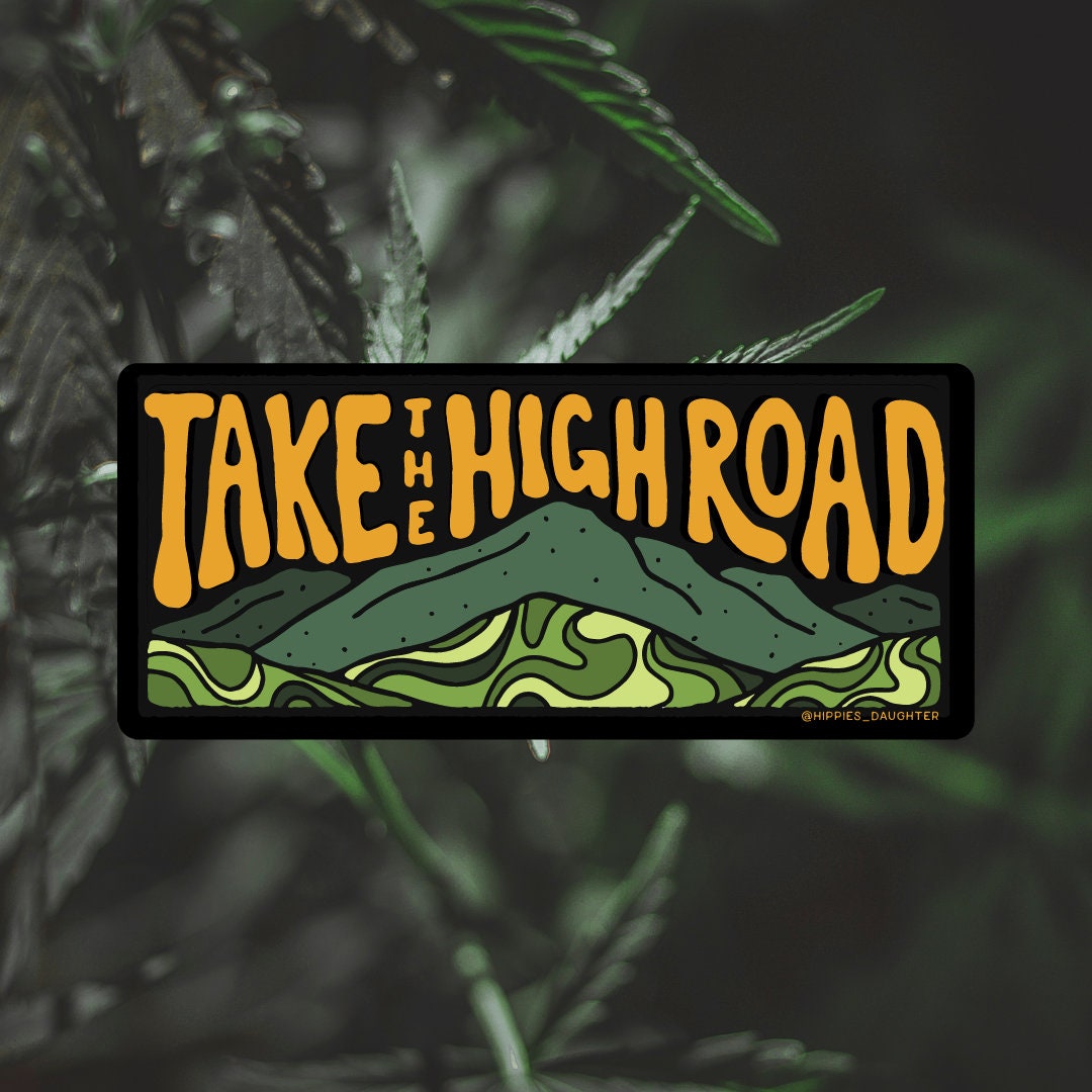 Take the High Road Sticker. Mountains Sticker. Stoner Sticker ...