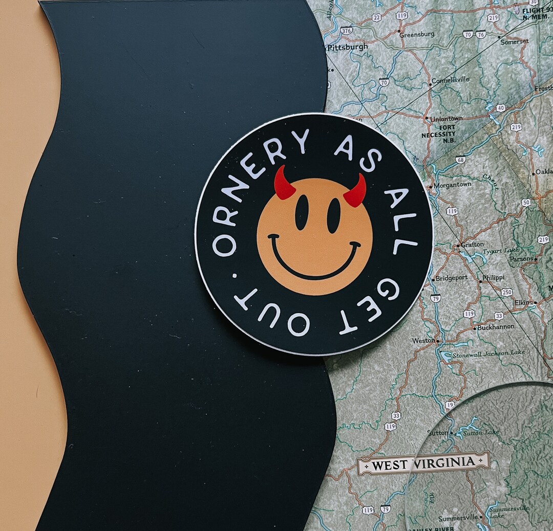 Ornery Sticker. Ornery as All Get Out. Smiley Face Sticker. Appalachian ...