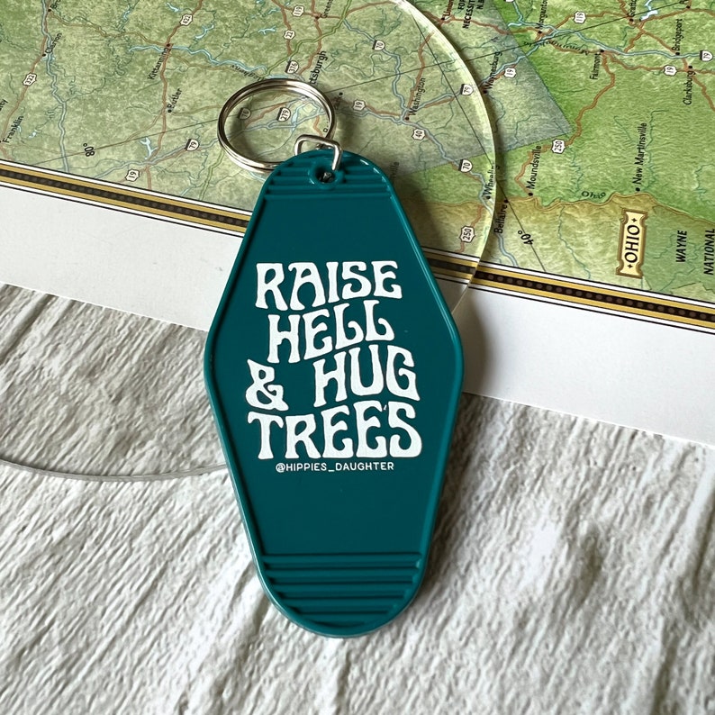 Raise Hell and Hug Trees Motel Tag. Tree Hugger Keychain. - Etsy