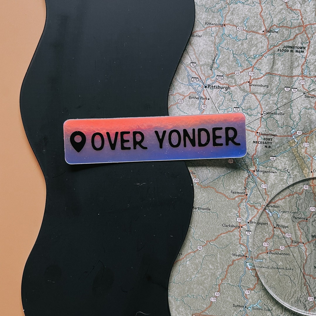 Over Yonder Sticker. Appalachian Sticker. Appalachian Location Sticker ...