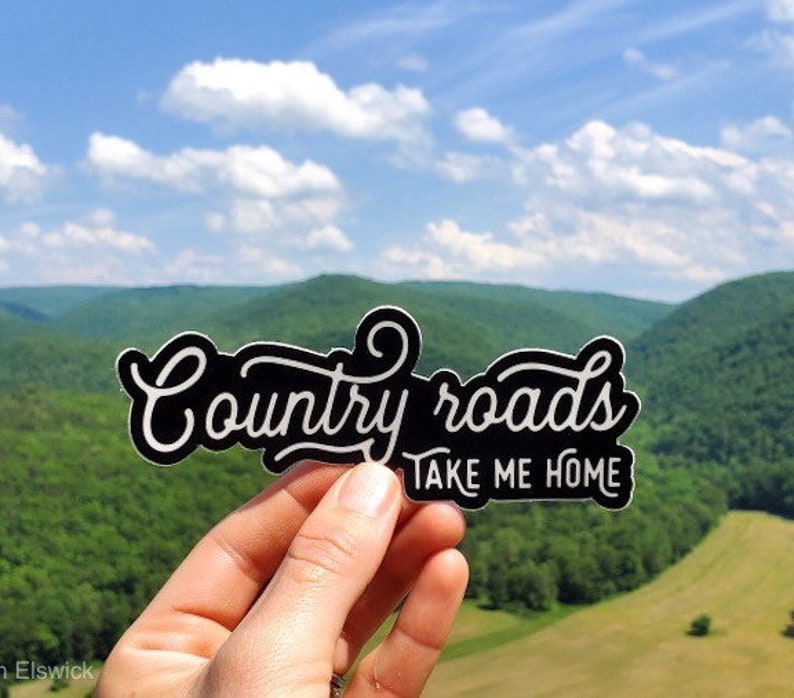 Country Roads Sticker. WV Sticker. West Virginia Sticker. - Etsy