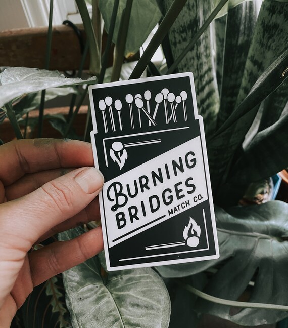Burning Bridges Sticker. Match Box Sticker. Burn Bridges | Etsy