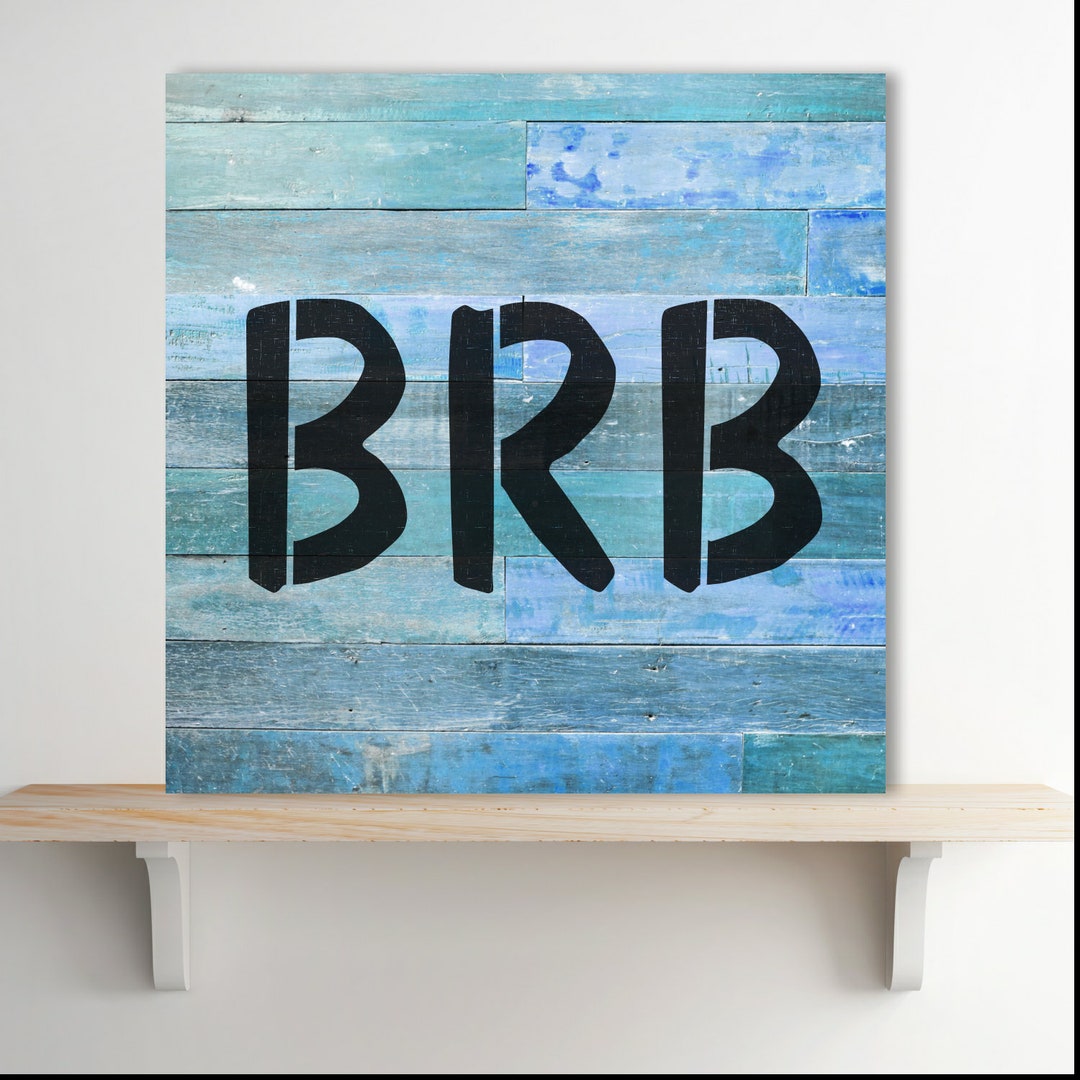 BRB, Be Right Back, Text, DIY Plastic Stencil Acrylic Mylar Reusable ...