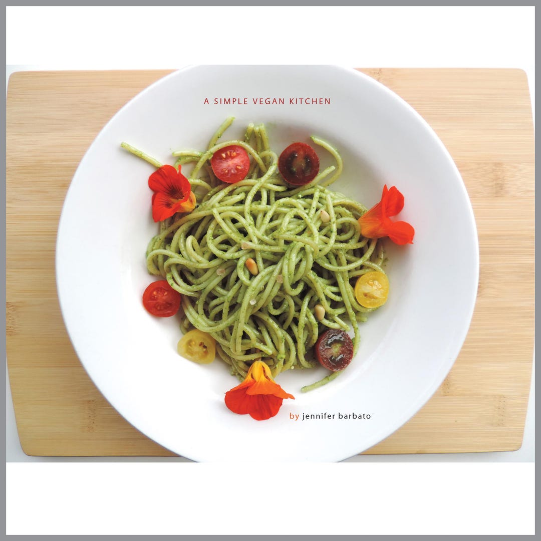 A Simple Vegan Kitchen, A Cookbook for New Cooks, New Vegans, and ...