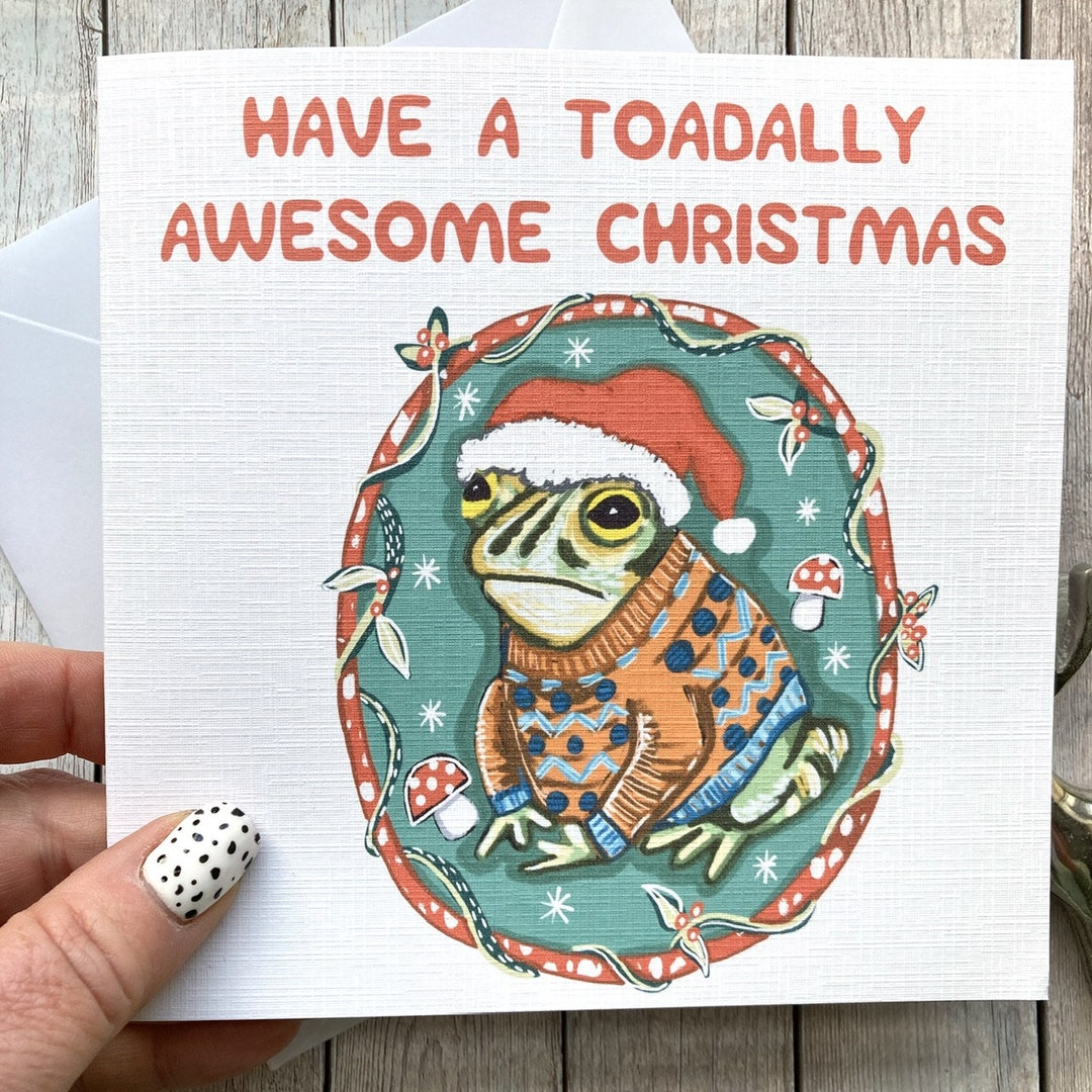Toad Christmas Card, Toad in a Santa Hat, Have a Toadally Awesome ...