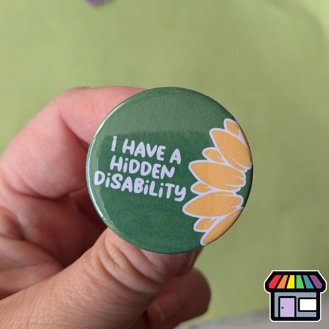 I Have A Hidden Disability Sunflower Badge, Invisible Illness Badge ...