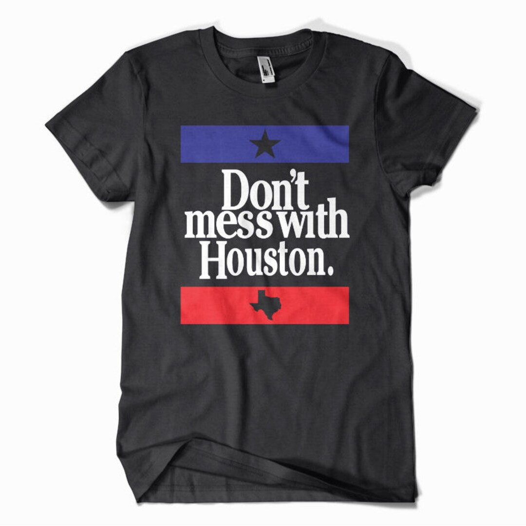 Don't Mess With Houston Texas Funny Tshirt or Hoodie - Etsy
