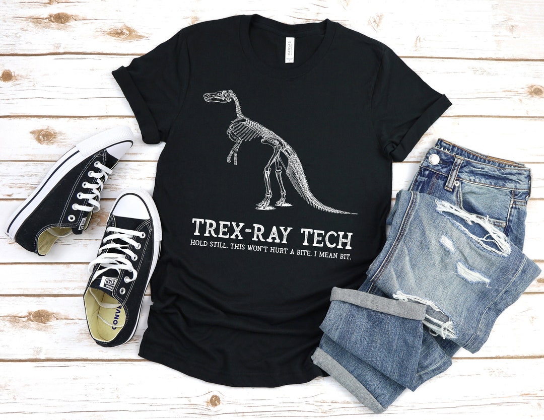 Trex-ray X-ray Tech Shirt X-ray Tech Gifts Xray Tech Medical CT Tech ...